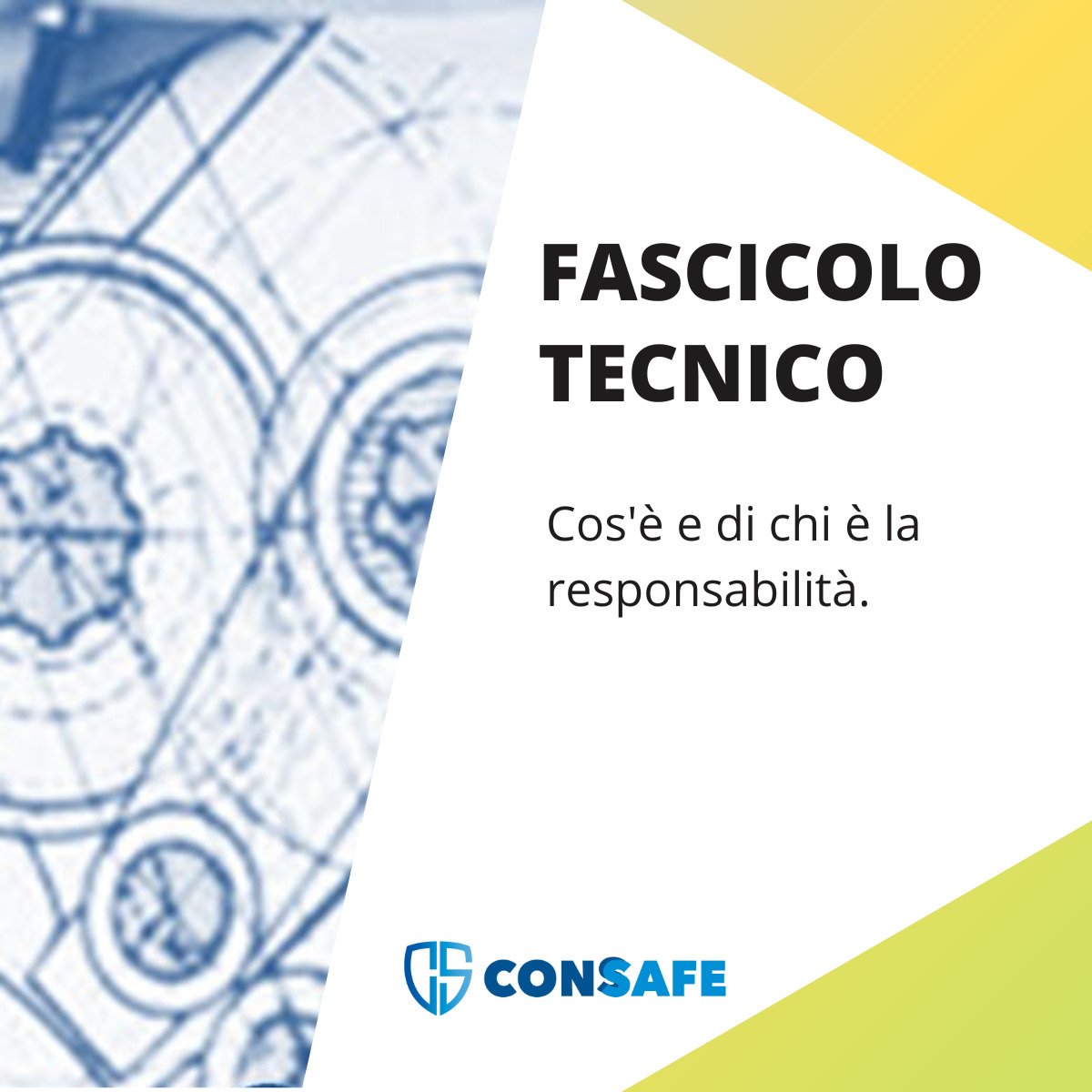 IL FASCICOLO TECNICO | CONSAFE | Analisi dei Rischi | Dichiarazione di ...