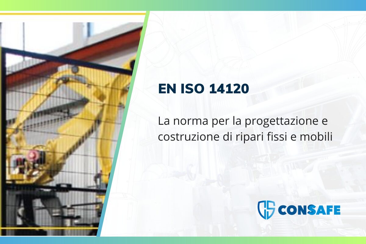 EN ISO 14120: la norma per la progettazione e costruzione di ripari ...